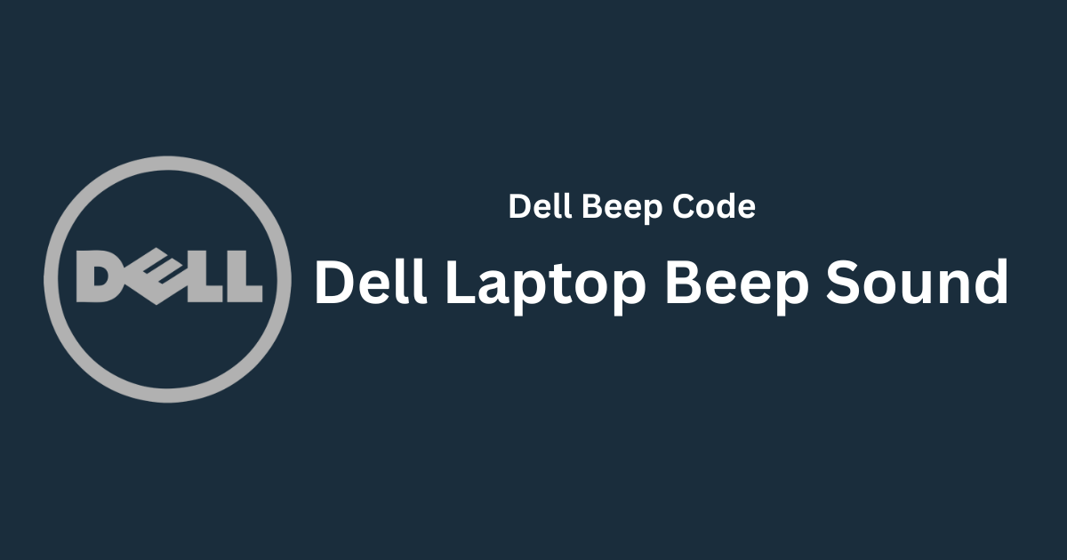 Dell Laptop Beep Sound Issue | Touch Solutions Blog